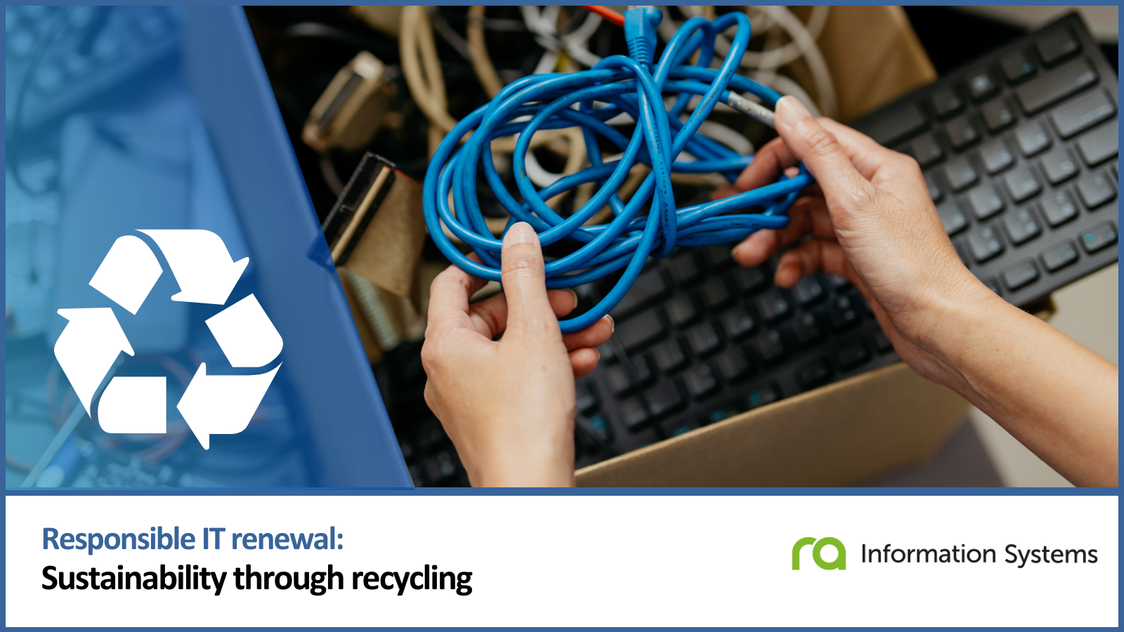 Responsible IT renewal: Sustainability through recycling - RA ...